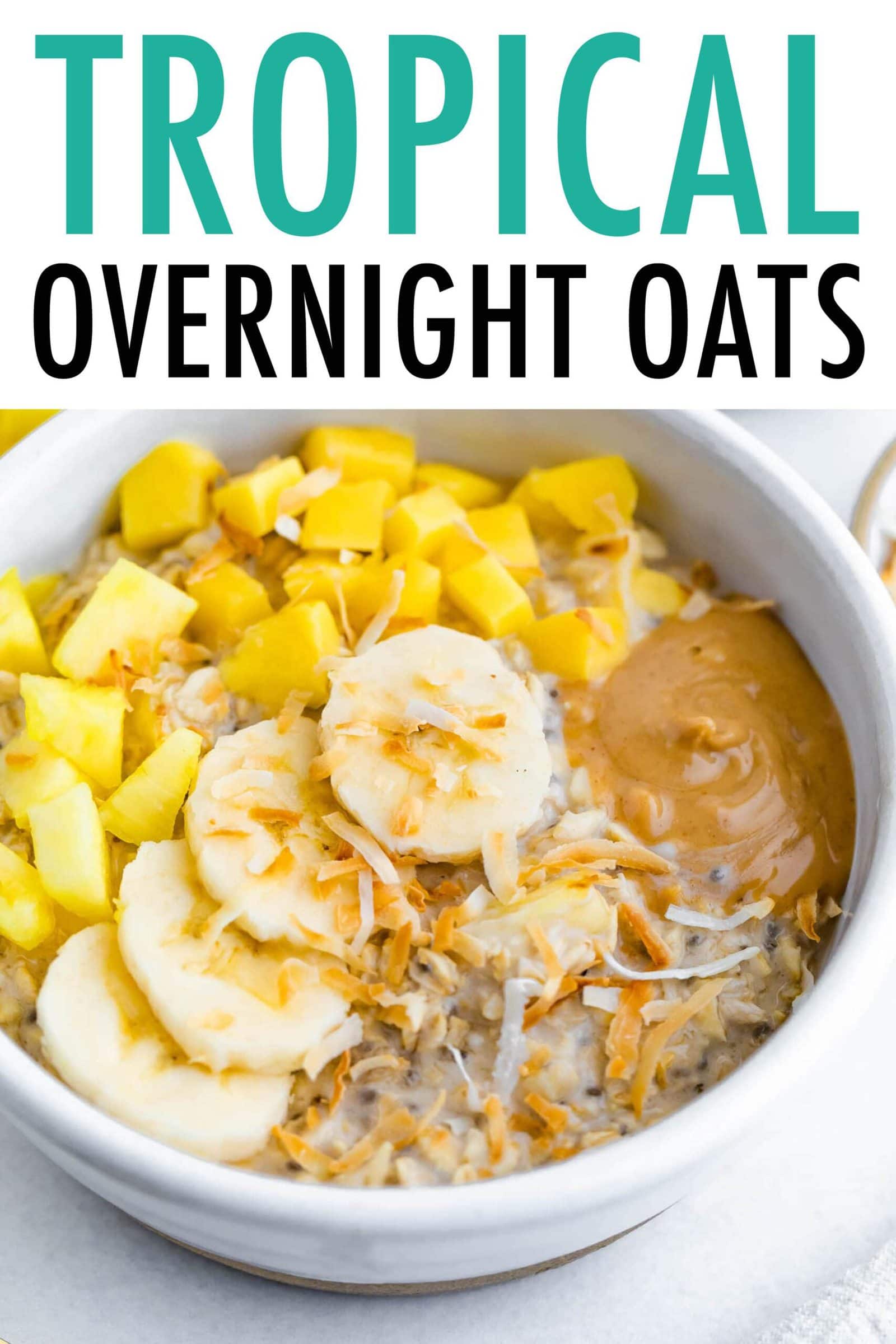 Tropical Overnight Oats - Eating Bird Food