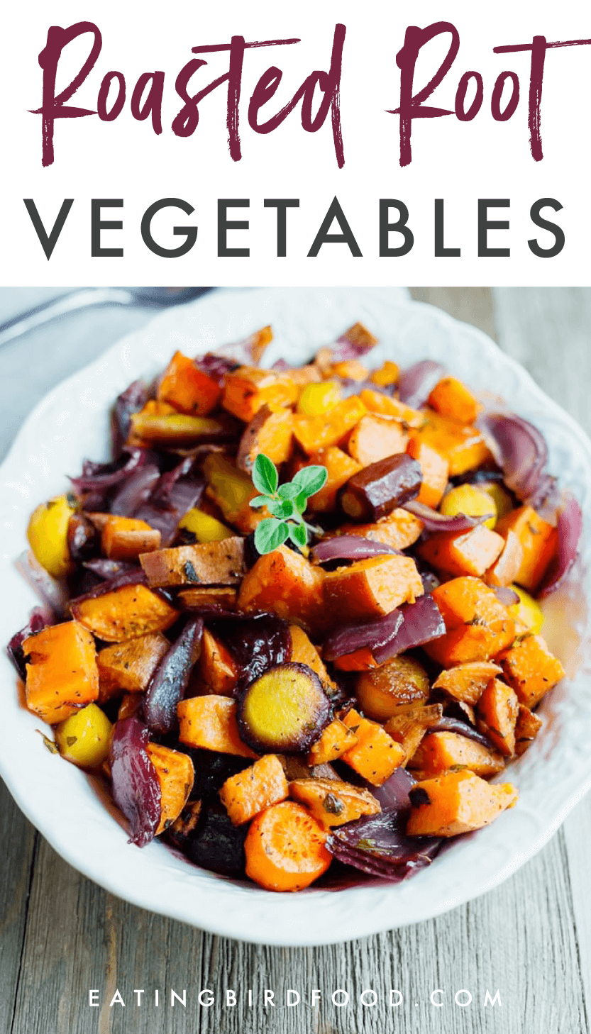 Easy Roasted Root Vegetables - Eating Bird Food