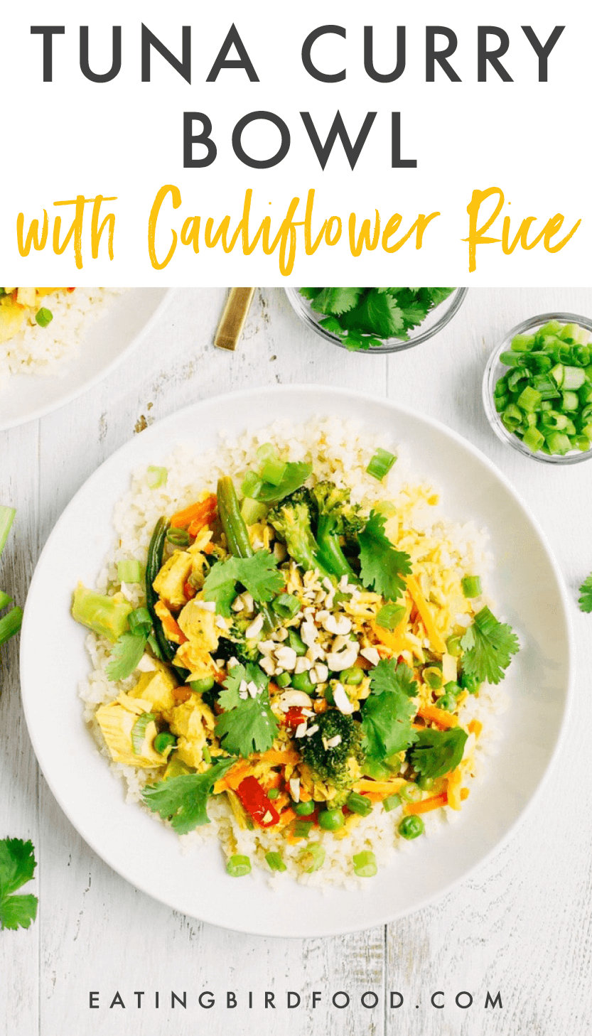 Tuna Curry Bowl with Cauliflower Rice - Eating Bird Food