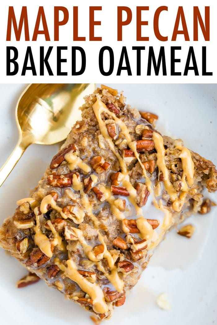 Easy Maple Pecan Baked Oatmeal - Eating Bird Food