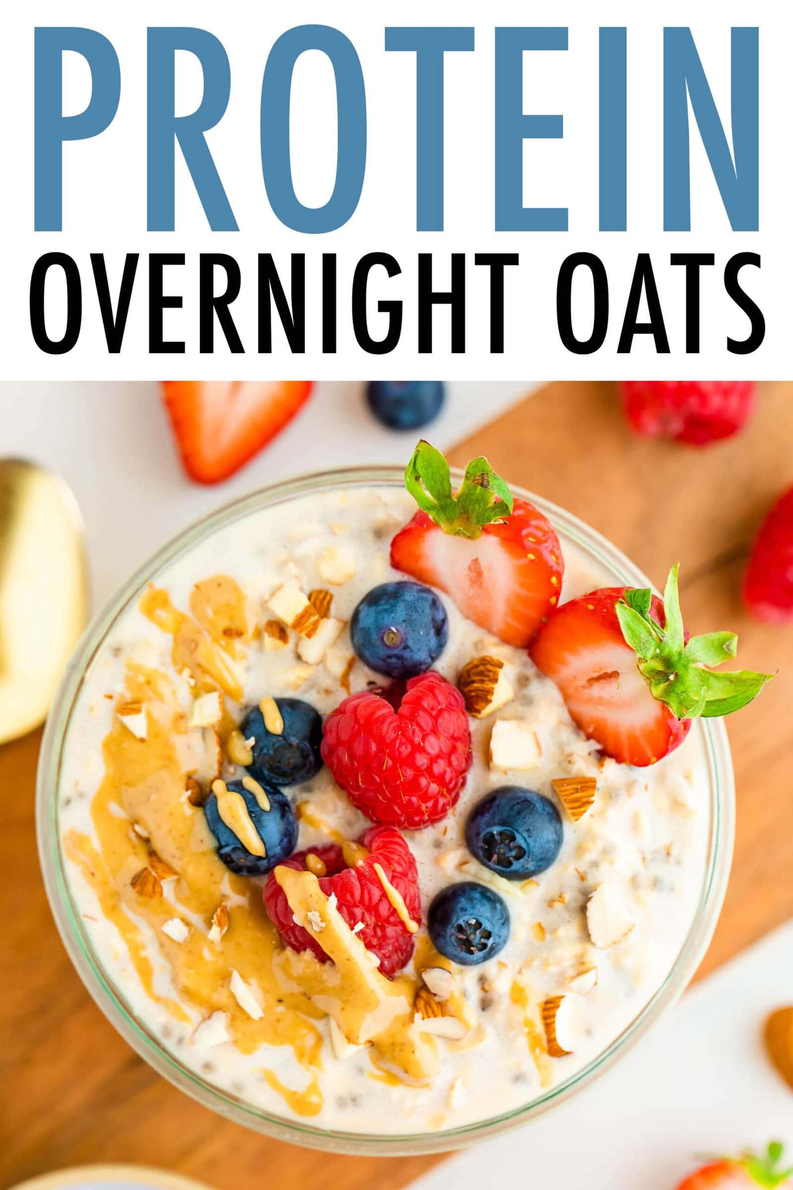 Protein Overnight Oats {6 Ingredients} - Eating Bird Food