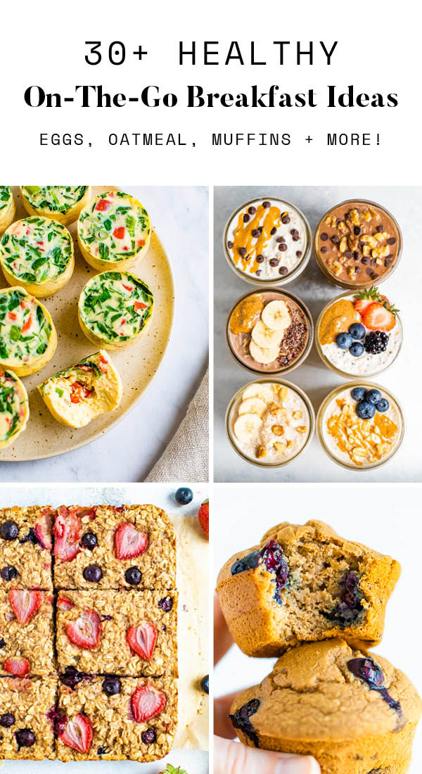 30+ Healthy On-the-Go Breakfast Ideas