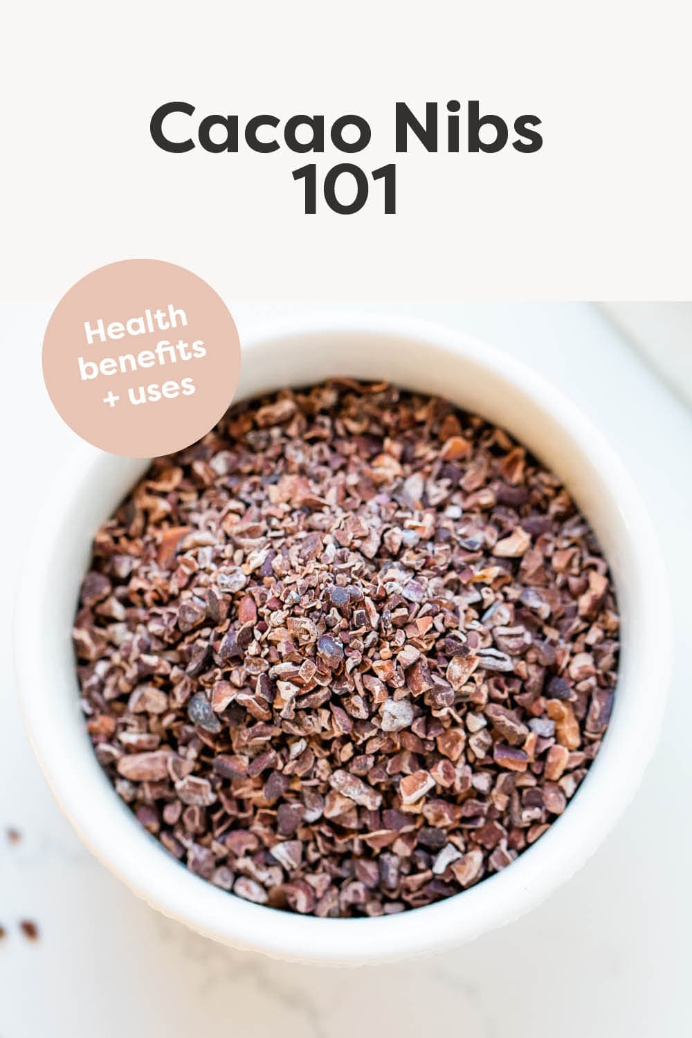 Cacao Nibs 101 - Eating Bird Food