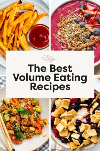 The Best Volume Eating Recipes - Eating Bird Food