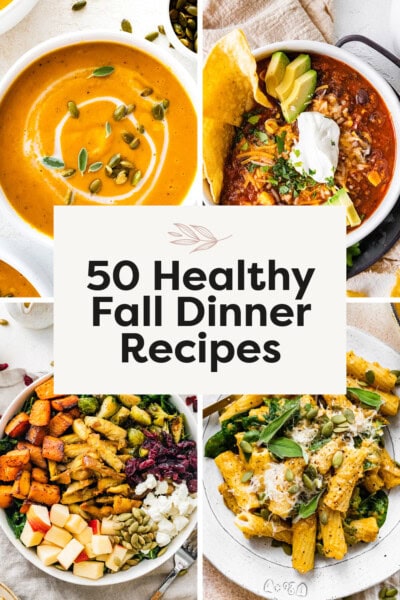 50 Healthy Fall Dinner Recipes - Eating Bird Food