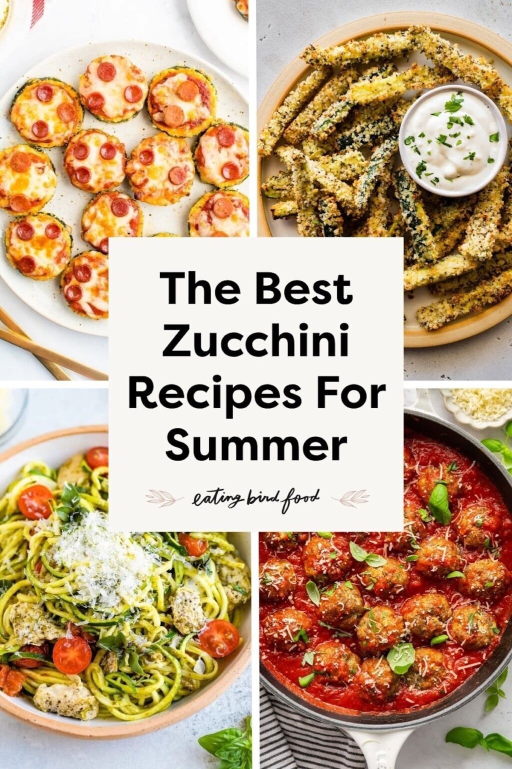 20 Zucchini Recipes to Make This Summer - Eating Bird Food